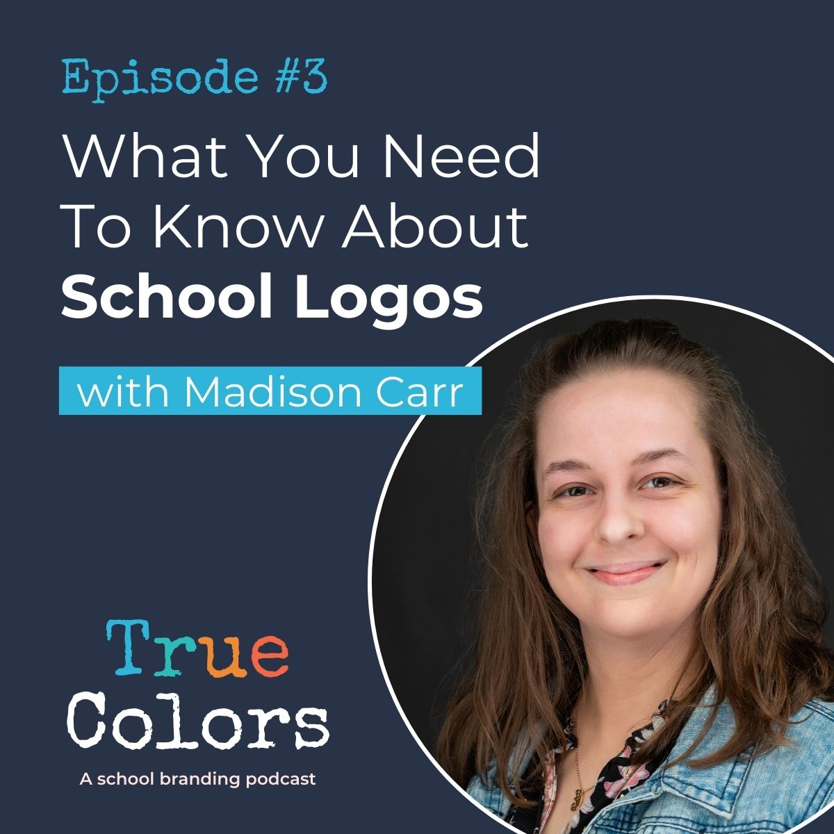 True Colors Podcast: Madison Carr Episode 3 - Creative Chameleon Studio
